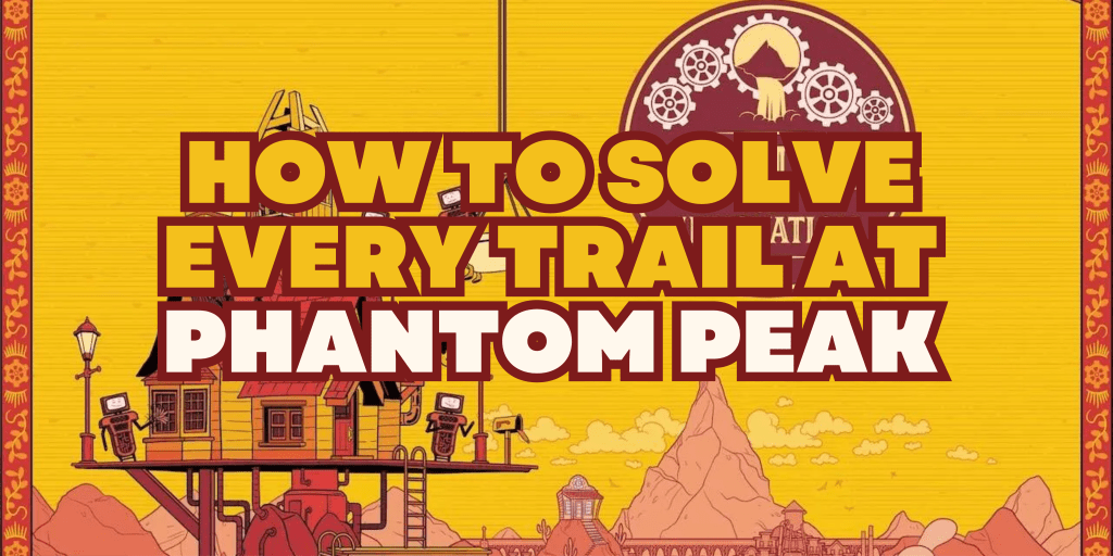 How to complete all the trails at Phantom Peak, London - The Escape Roomer